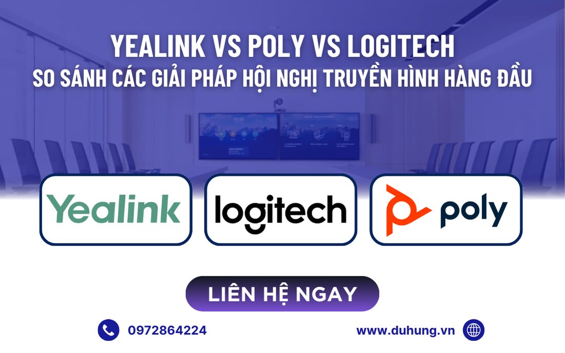 Yealink vs Poly vs Logitech – So sánh các giải pháp hội nghị truyền ...