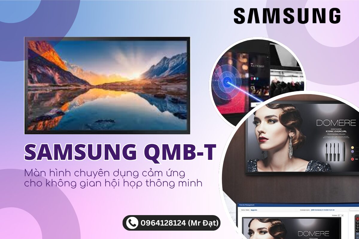 Samsung QMB-T – Màn hình chuyên dụng cảm ứng cho không gian hội họp ...