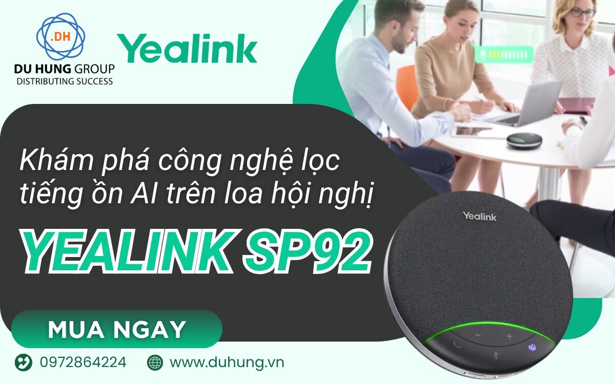 Khám phá công nghệ lọc tiếng ồn AI trên loa hội nghị Yealink SP92 | Giải pháp hội họp trực tuyến