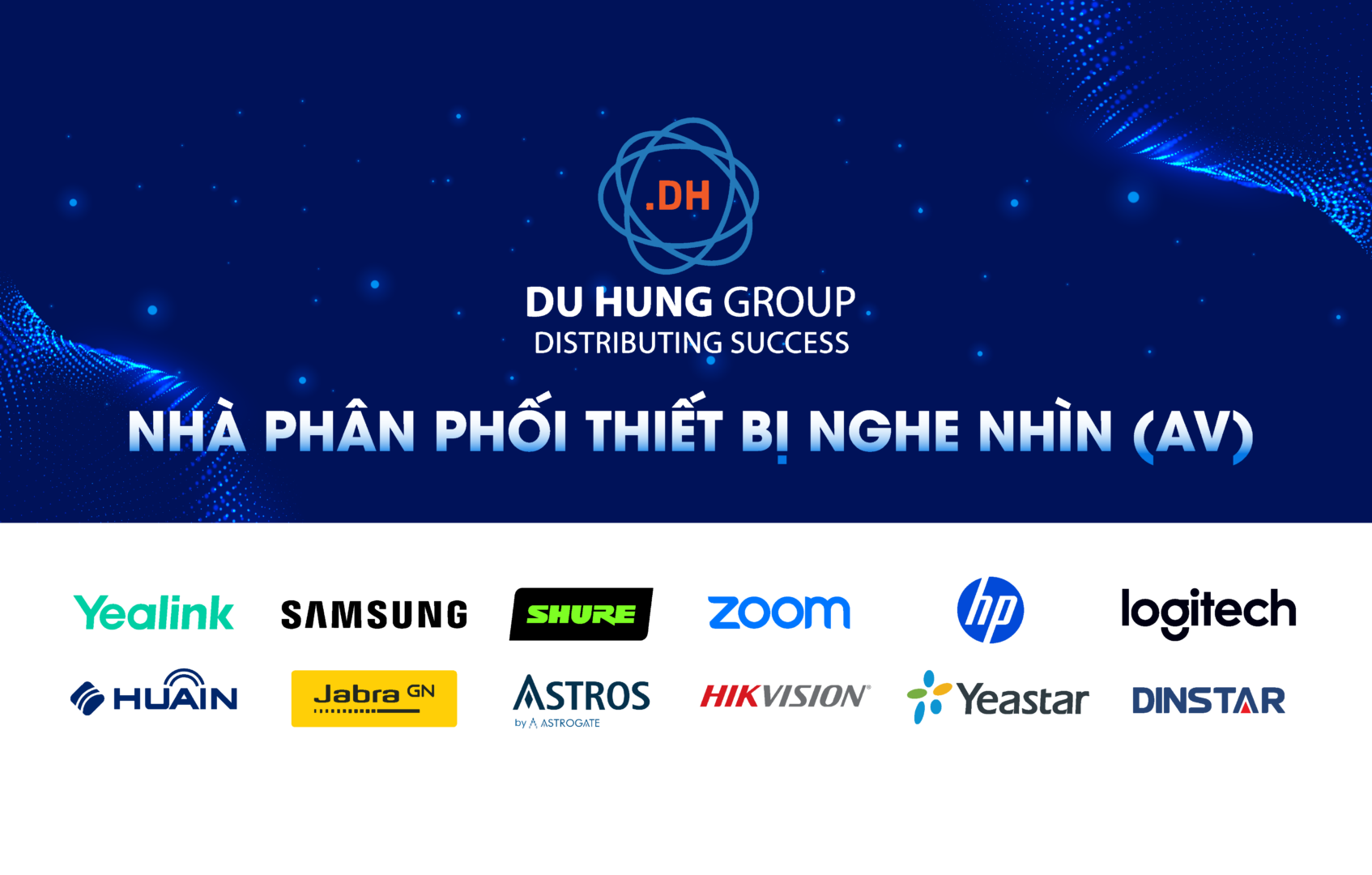 Nhà Phân Phối Giải Pháp AV Chuyên Nghiệp | Du Hung Tech